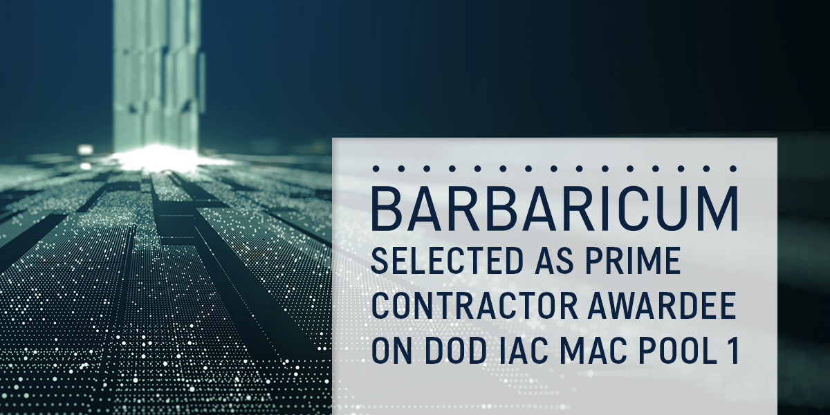 Barbaricum Awarded Prime Contract on $48B IAC MAC Pool 1 - Barbaricum